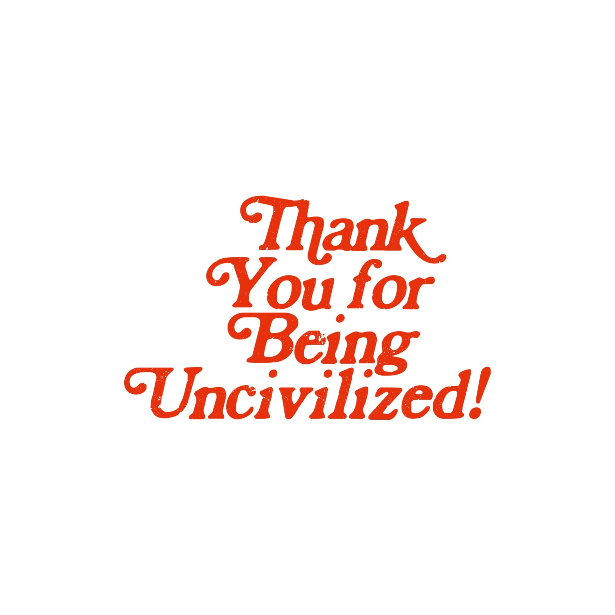 Home page – Uncivilized